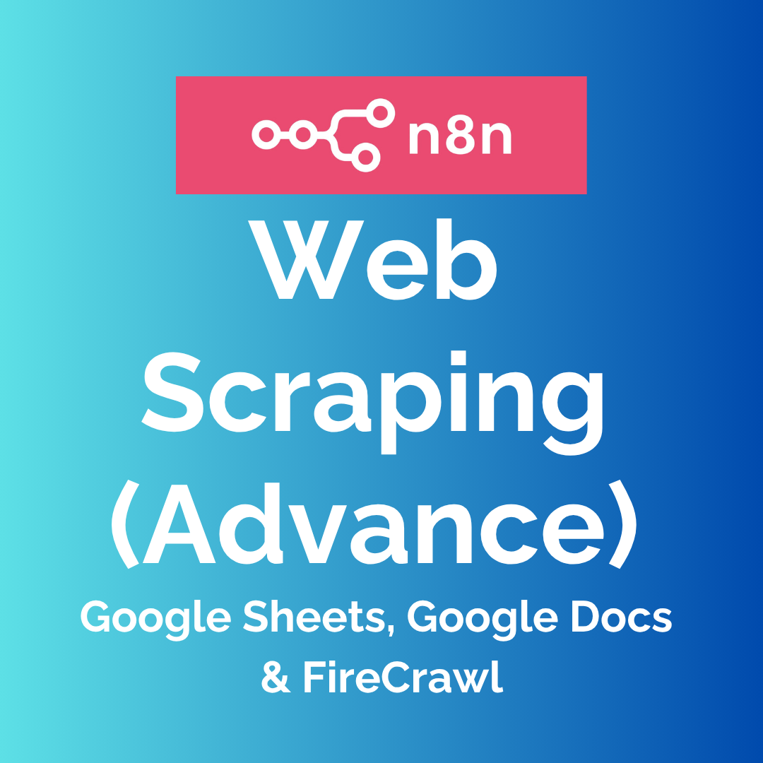 N8N Web Scraping with FireCrawl, Google Sheets & Google Docs (Advanced) – DucNguyen.cc